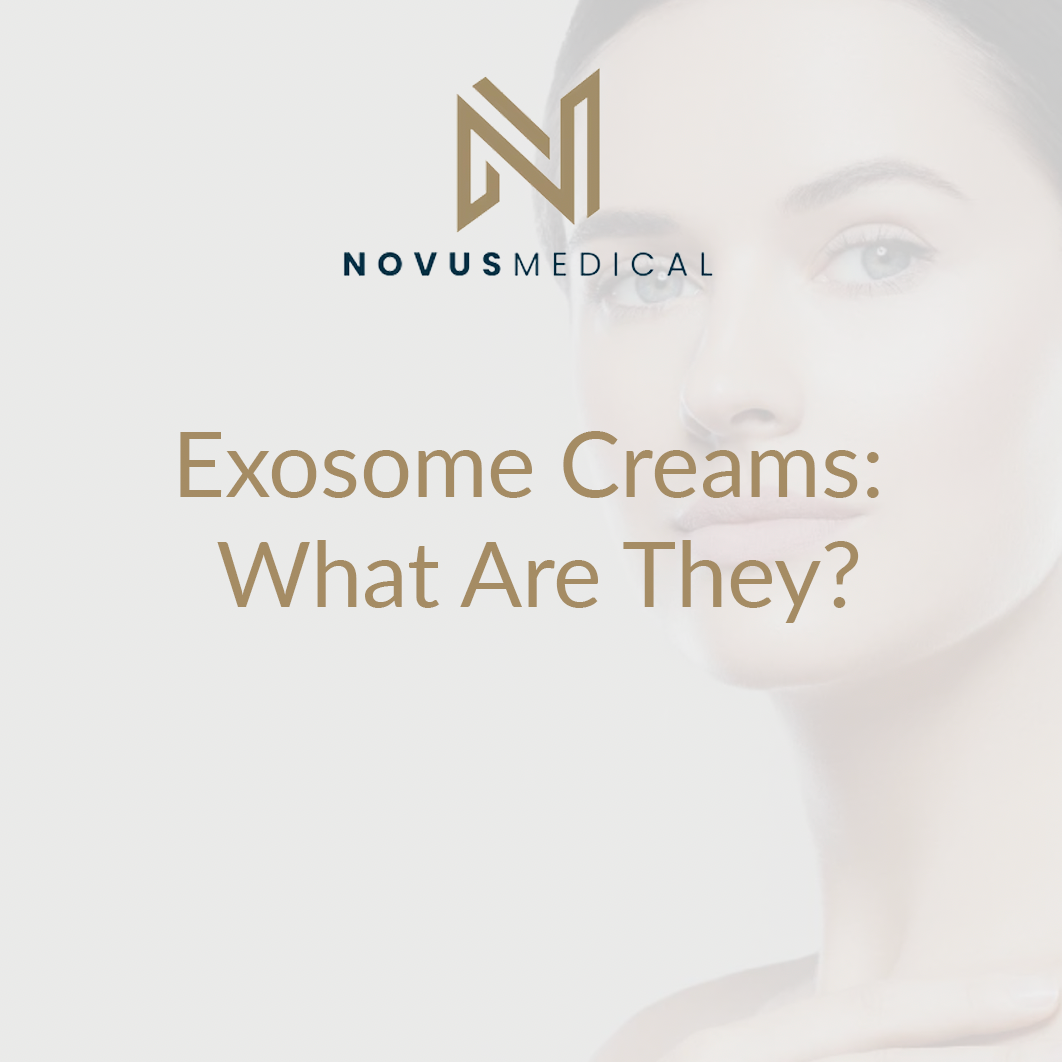 Exosome Creams: What Are They? — Novus Medical